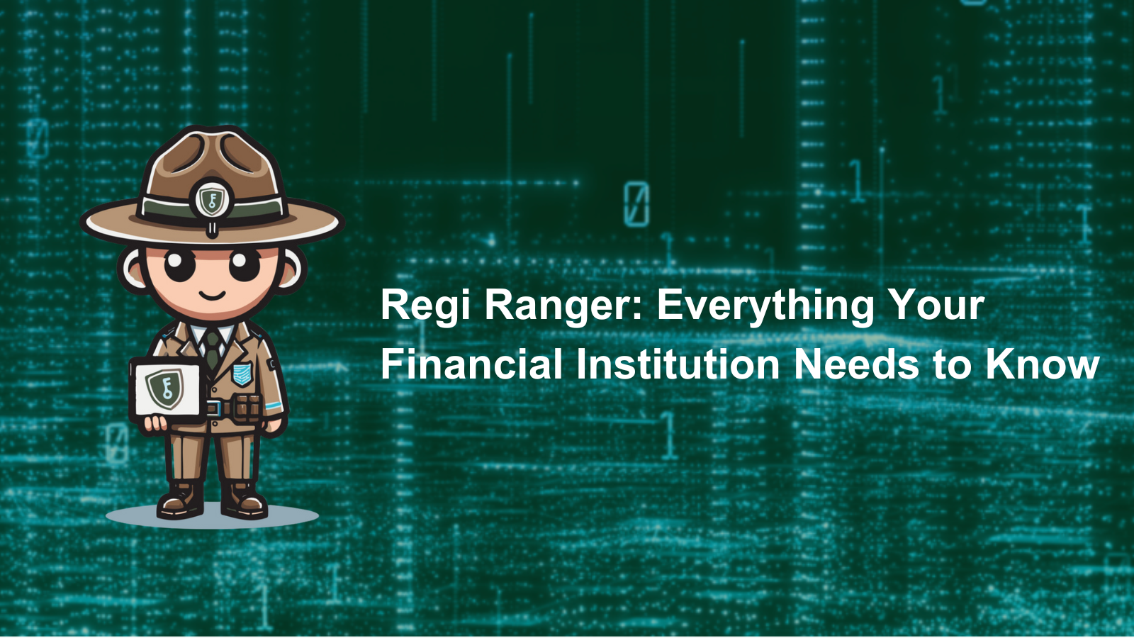 Regi Ranger: Everything Your Financial Institution Needs to Know